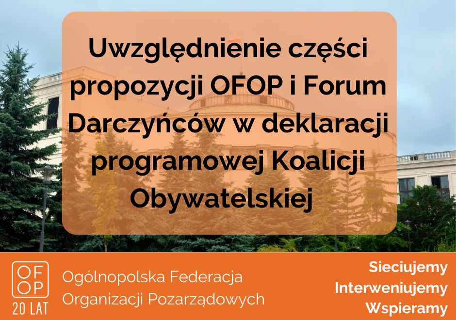 Uwzględnienie części propozycji OFOP i Forum Darczyńców w deklaracji ...